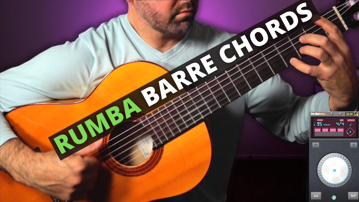 How to Get a Full Sound Using Barre Chords Playing Rumba – Flamenco4U